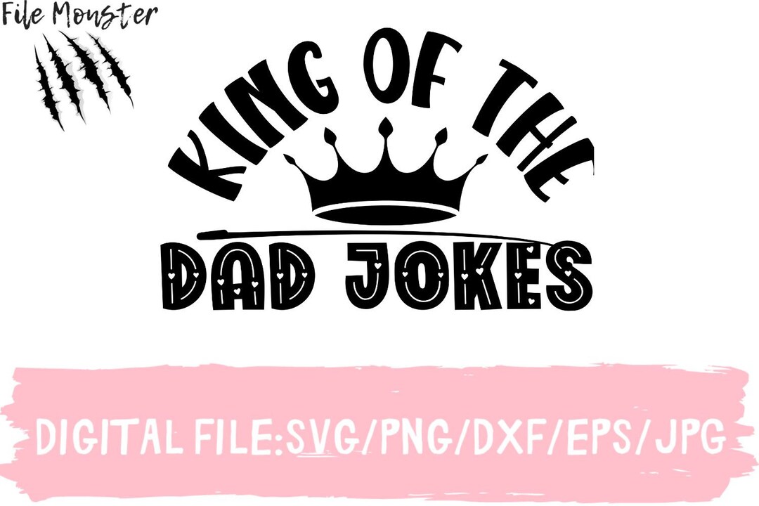 King of Dad Jokes Svg Dad Quotes Svg Gift for Dad Svg Dad - Etsy