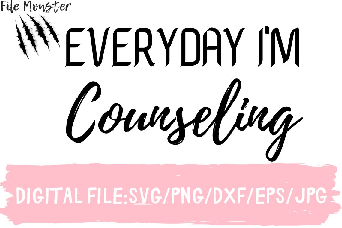 Everyday I'm Counseling SVG Counselor Cut File Coworker - Etsy