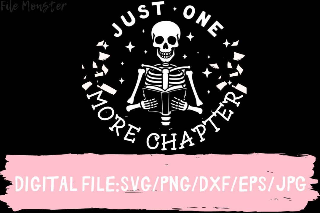 Reading Skeleton Svg, Just One More Chapter Svg, Skeleton Reading SVG ...