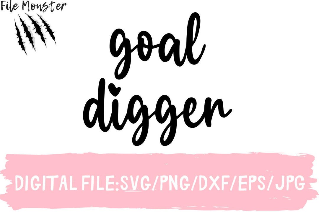 Goal Digger Svg, Goal Svg, Cutting File for Cricut, DIY Shirt Svg, DIY ...
