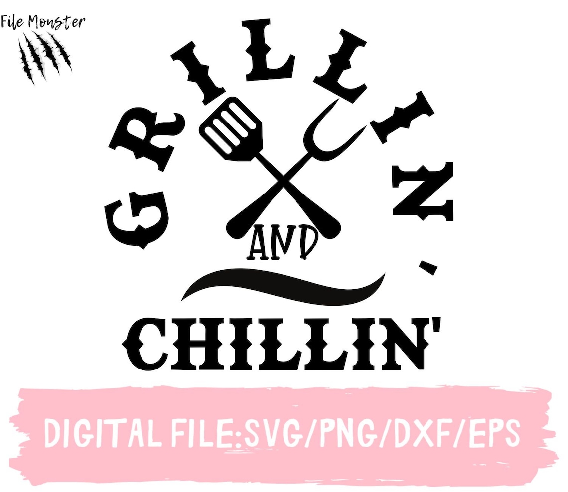 Grillin' and Chillin' Svg Grill Svg Grill Master - Etsy