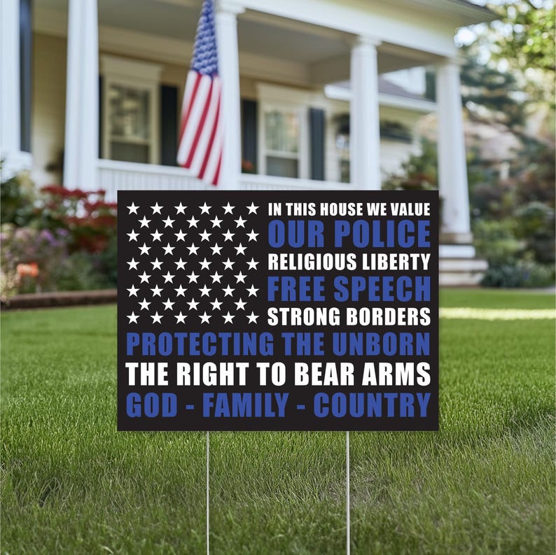 Thin Blue Line Conservative Values Patriotic We Believe Police Lawn ...