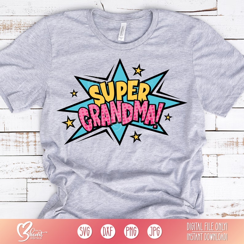 Super Grandma Svg Comic Grandma Shirt Hero T Shirt Grandma Etsy