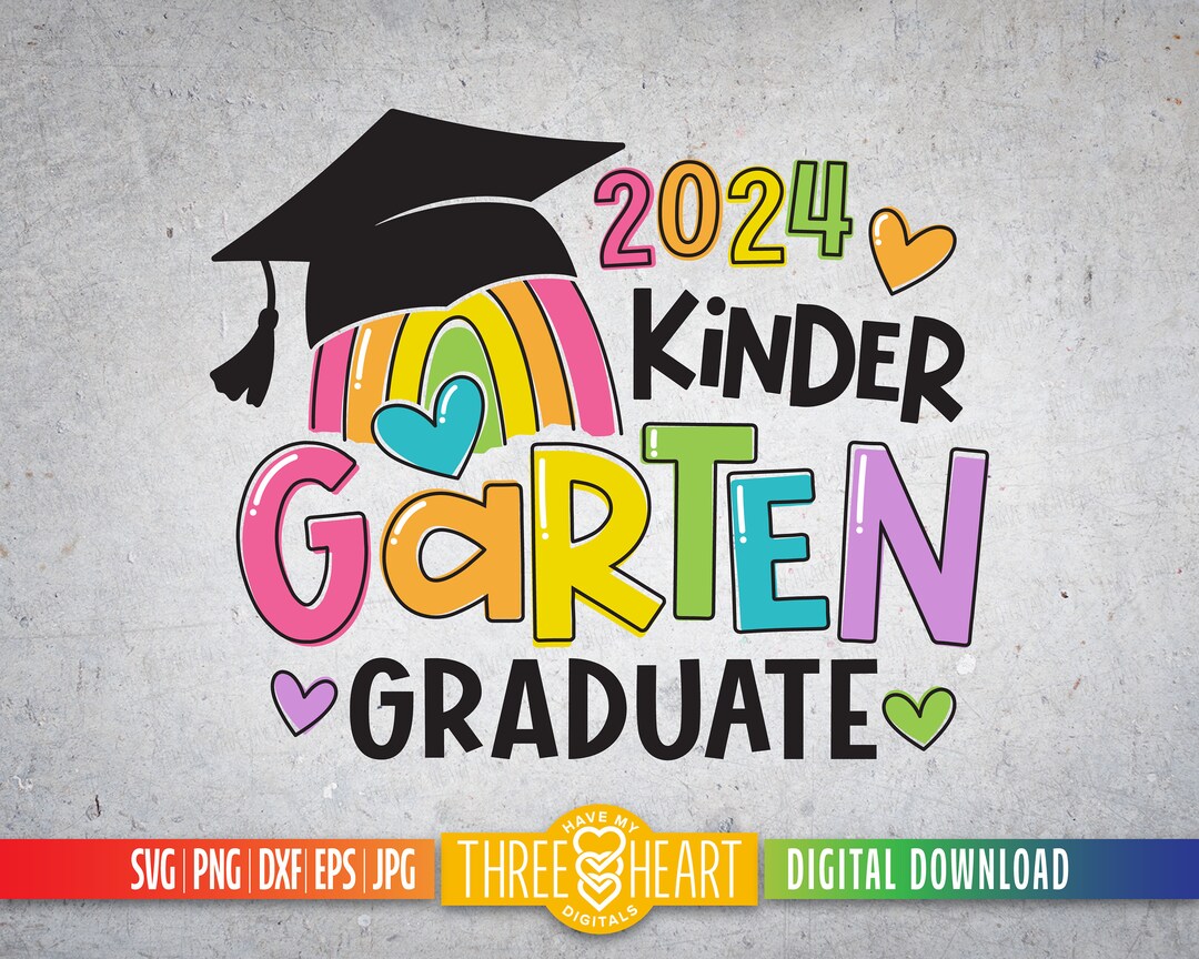2024 Kinder Graduation SVG, Graduation Rainbow SVG, Kinderergarten Grad ...