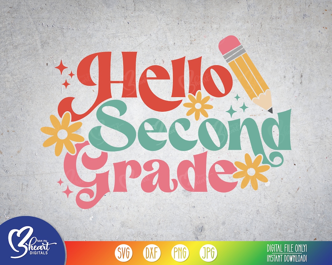 Hello Second Grade SVG, 2nd Grade PNG, 1st Day of School Cut File ...