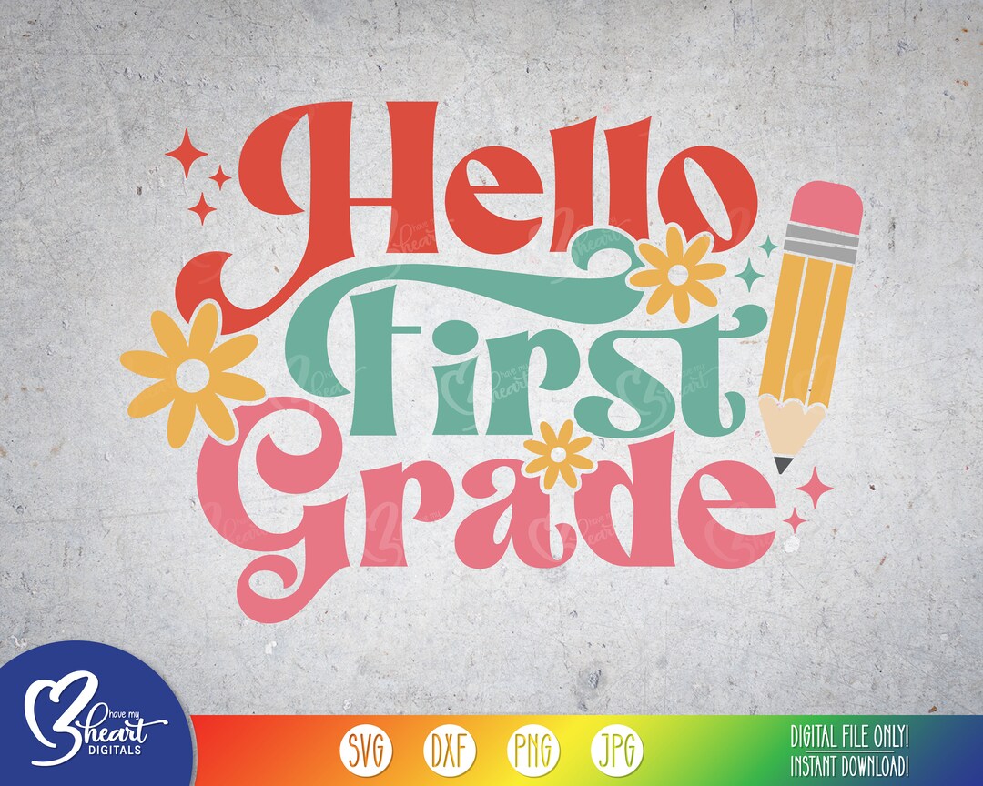 Hello First Grade SVG, First Day of School Cut File, Retro Back to ...