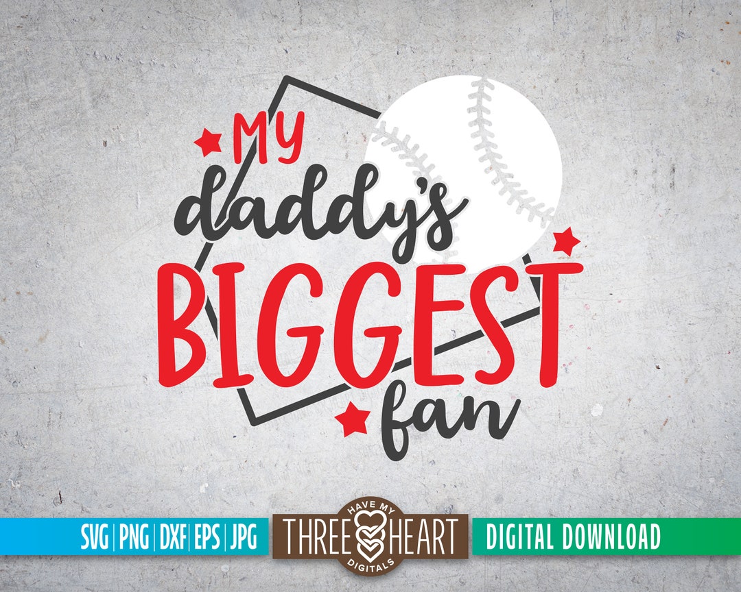 My Daddy's Biggest Fan SVG, Biggest Fan Baseball SVG, Daddy's Fan ...
