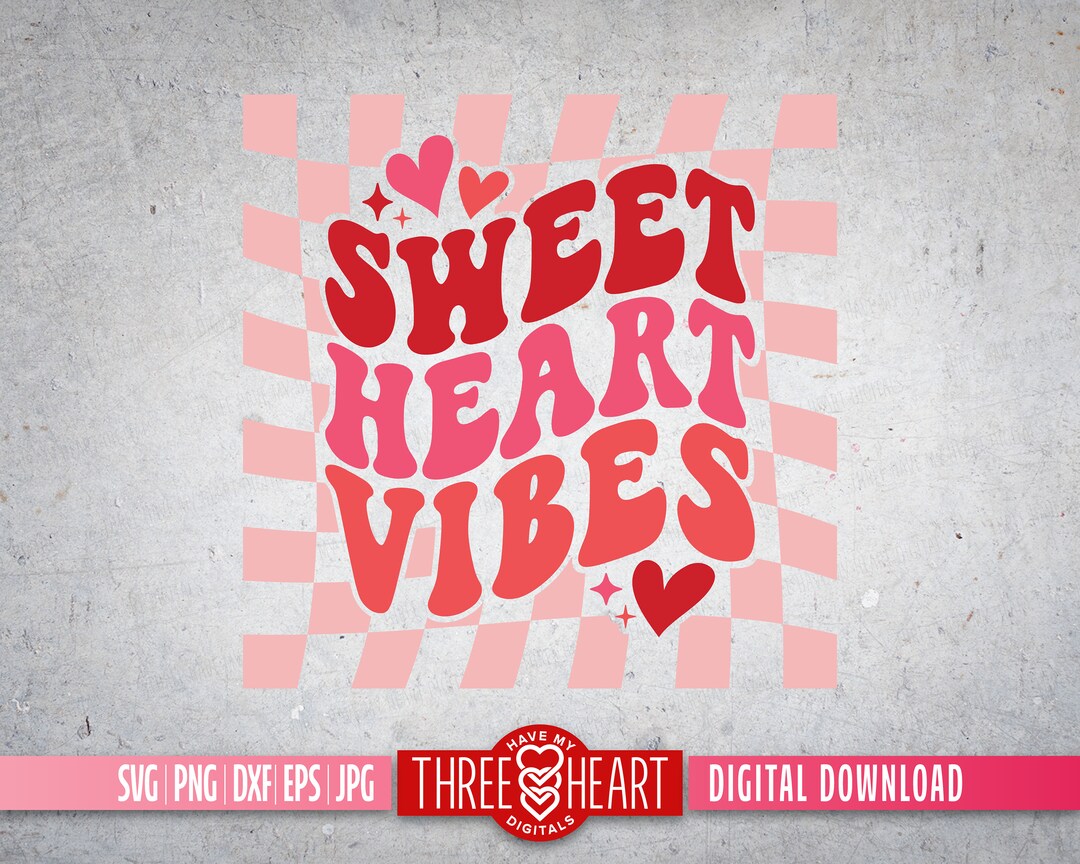 Sweet Heart Vibes SVG, Valentine SVG for Girls, Retro Valentine PNG ...