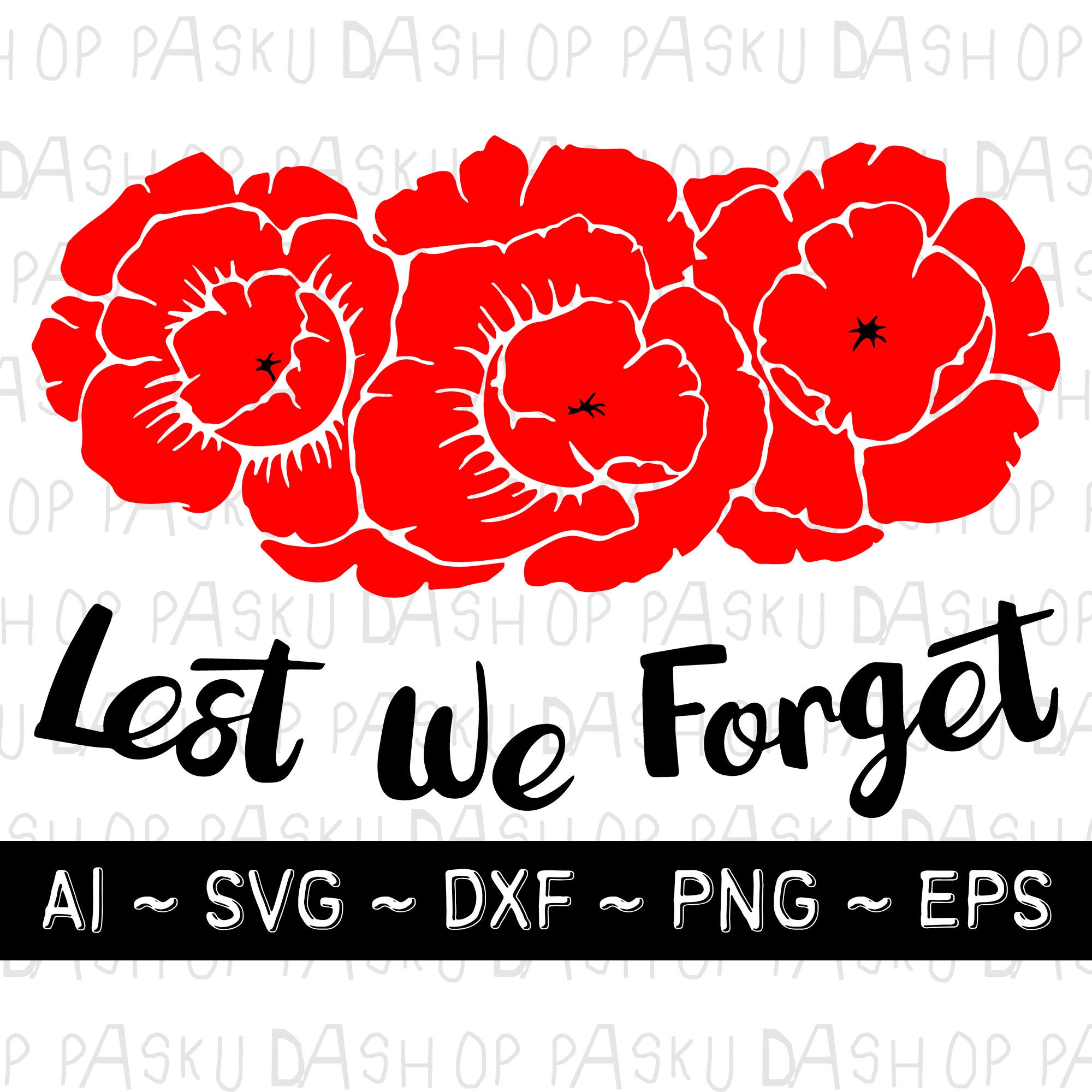 Lest We Forget SVG Print for Remembrance Day Digital File - Etsy Australia