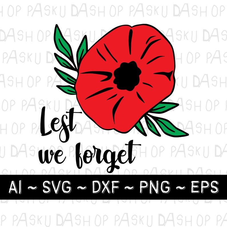 Lest We Forget SVG , Print for Remembrance Day ,remembrance Day SVG ...