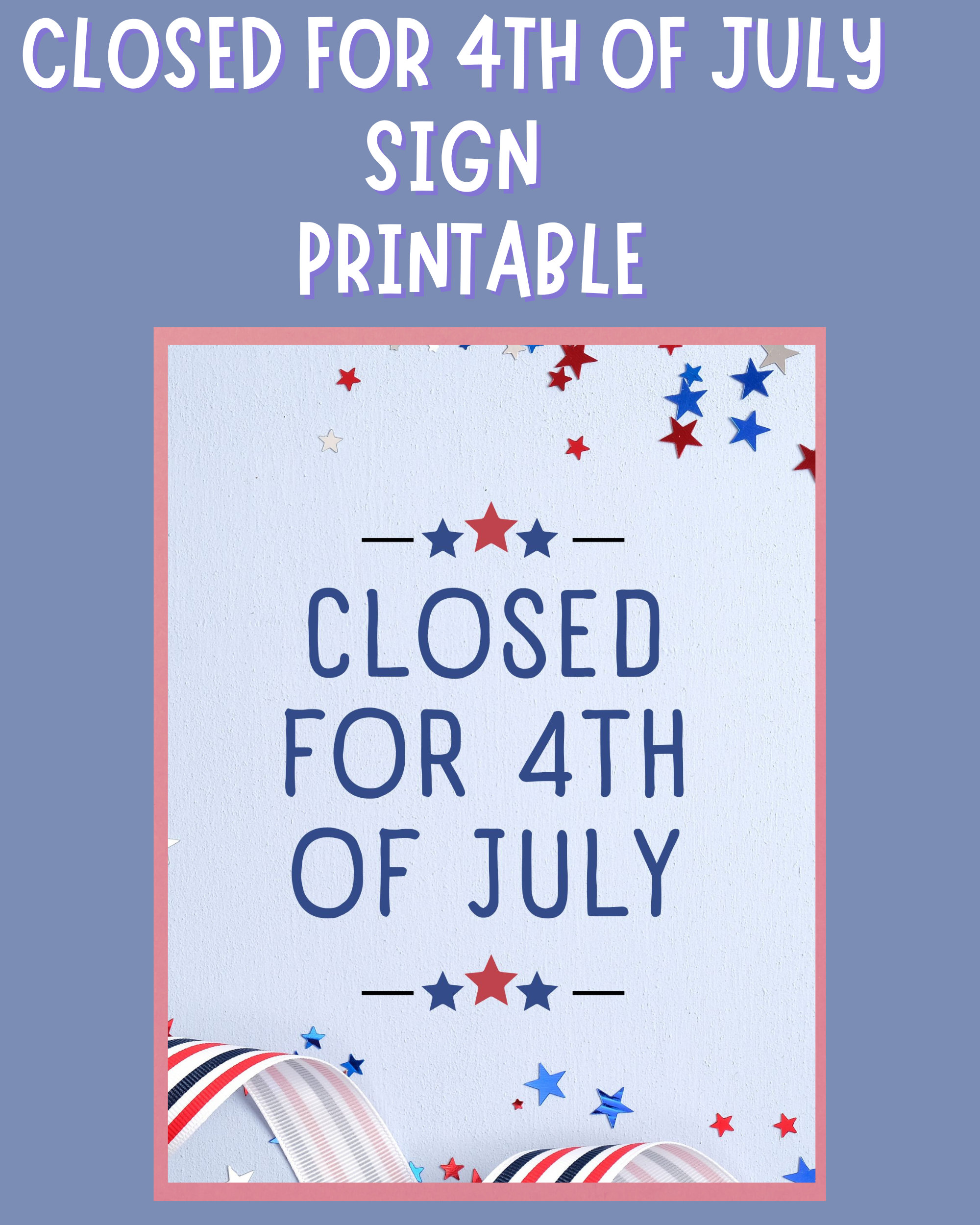 Quality 'closed for 4th of July ' Printable Sign - Printable Closed for ...