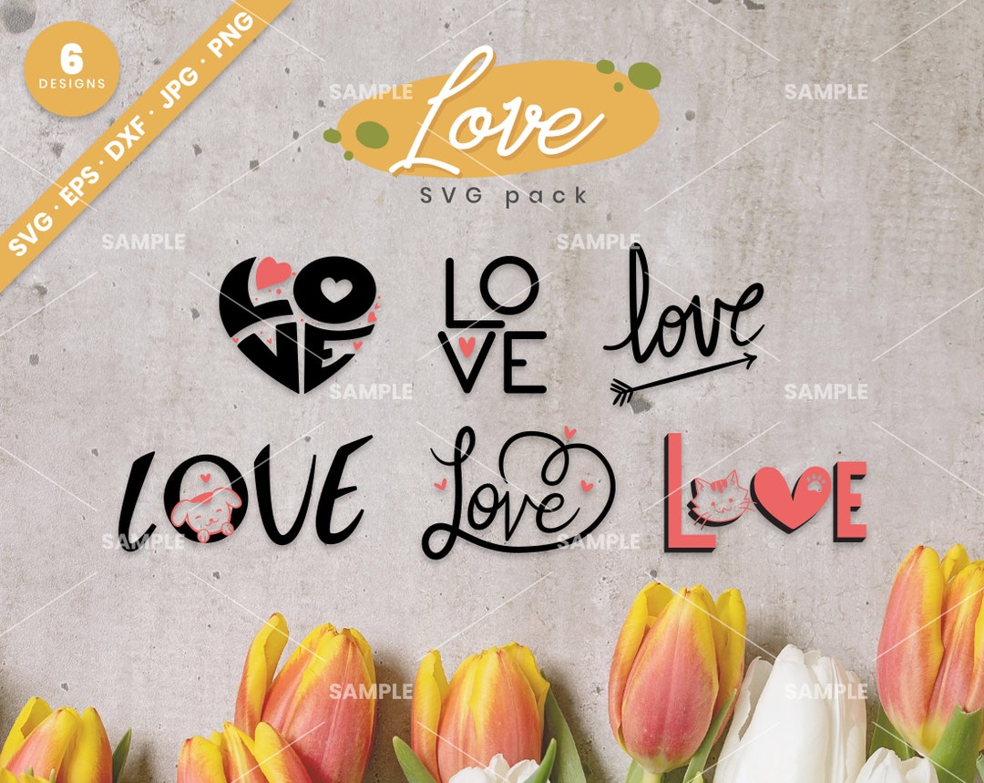 Love SVG Pack 7 | Valentines SVG, Valentines Day Svg, Love Cut File ...