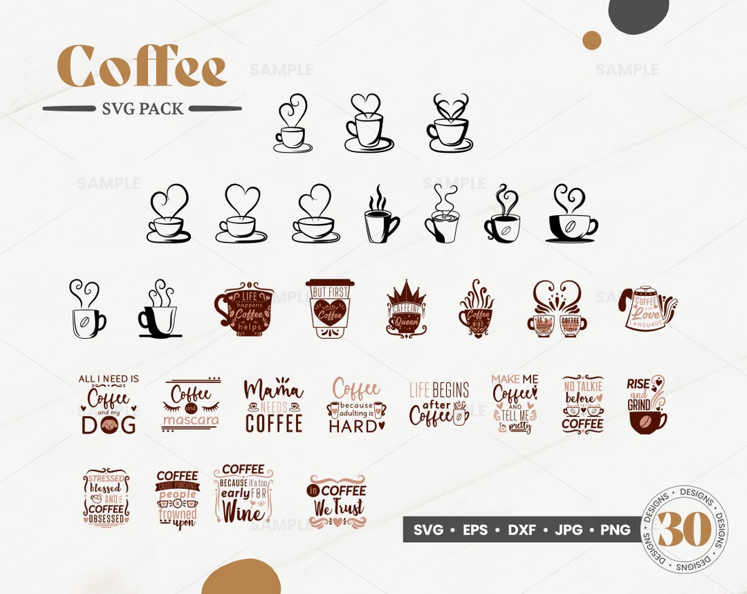 30 Coffee SVG Pack | Coffee Lovers, Coffee Obsessed, Coffee SVG Bundle ...