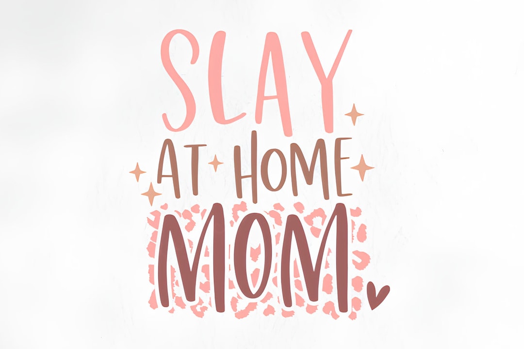 Slay at Home Mom PNG, Gift for Mom SVG, Mother's Day Quotes Shirt Svg ...