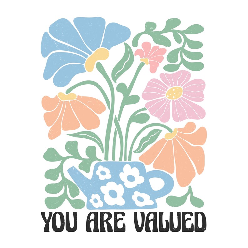 You Are Valued SVG PNG, Self Love Png, Kindness Png, Positive ...