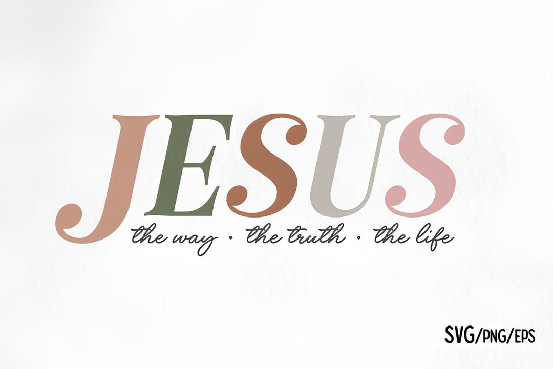 Jesus SVG PNG, Jesus on the Path Truth Life, Christian Svg, Faith Svg ...