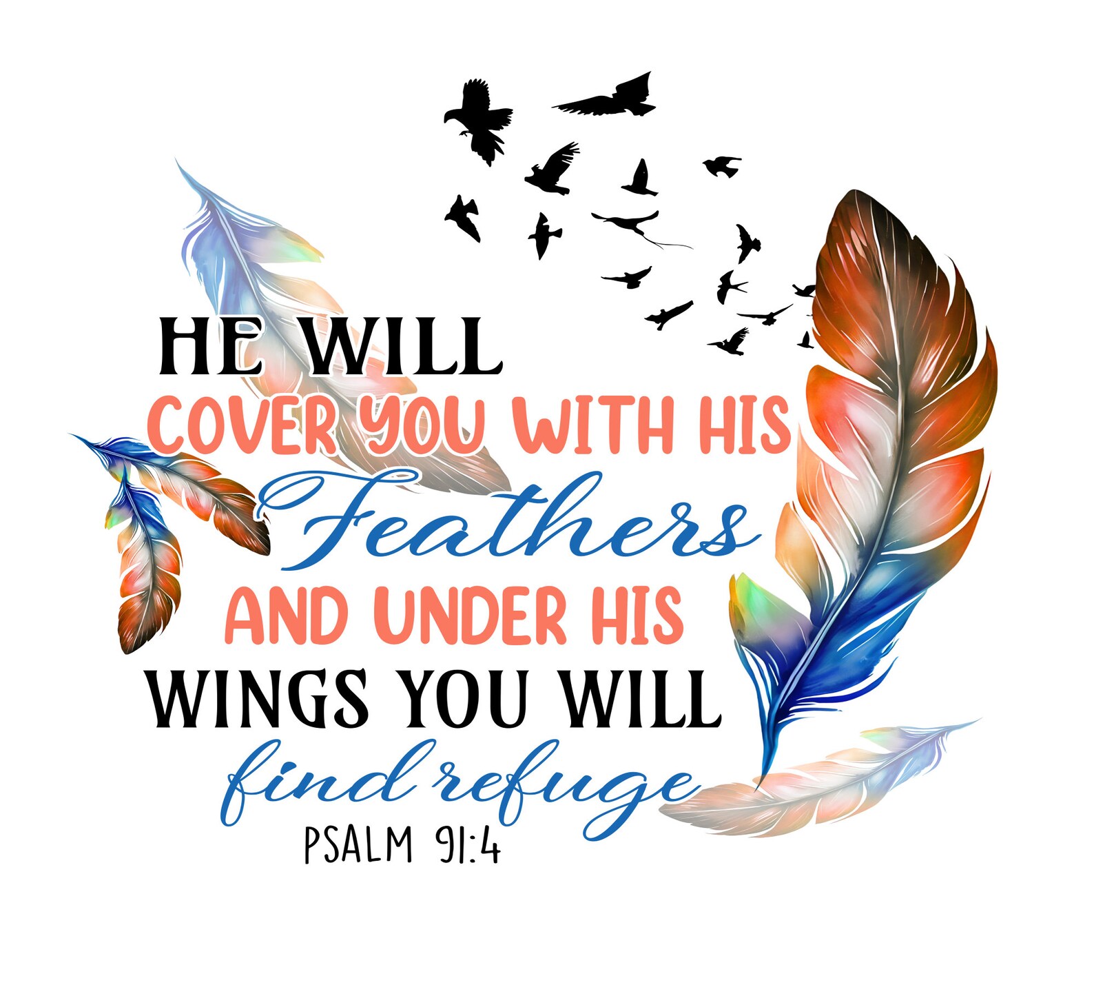 He Will Cover You With His Feathers and Under His Wings You Will Find ...