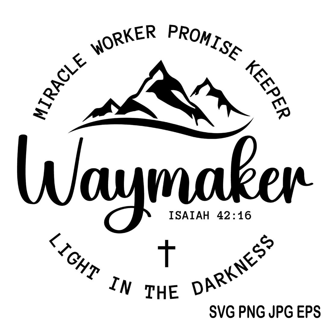 Waymaker Svg, Miracle Worker, Promise Keeper, My God, Christian Svg ...