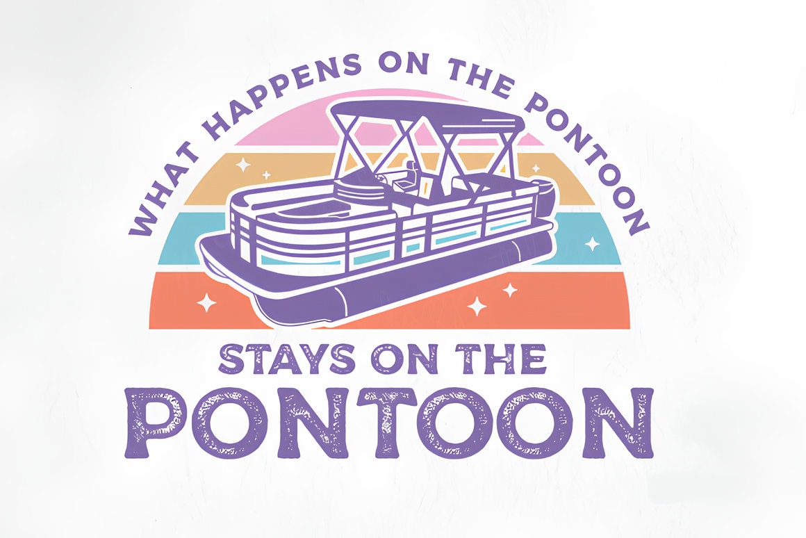 What Happens on the Pontoon Stays on the Pontoon PNG Pontoon Boat PNG ...