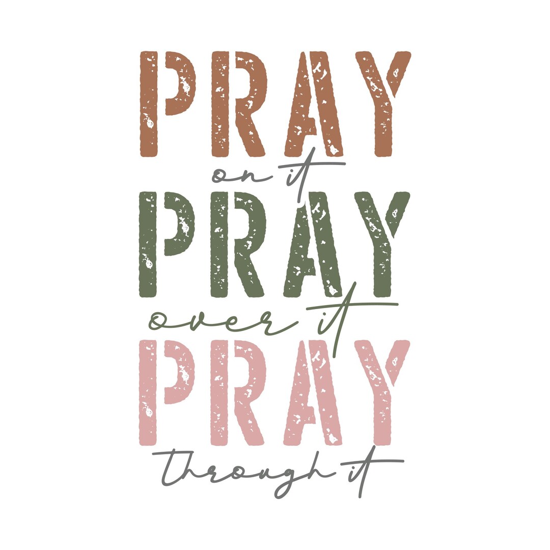 Pray on It Pray Over It Svg, Prayer Svg, Pray Svg, Christian Svg, Bible ...