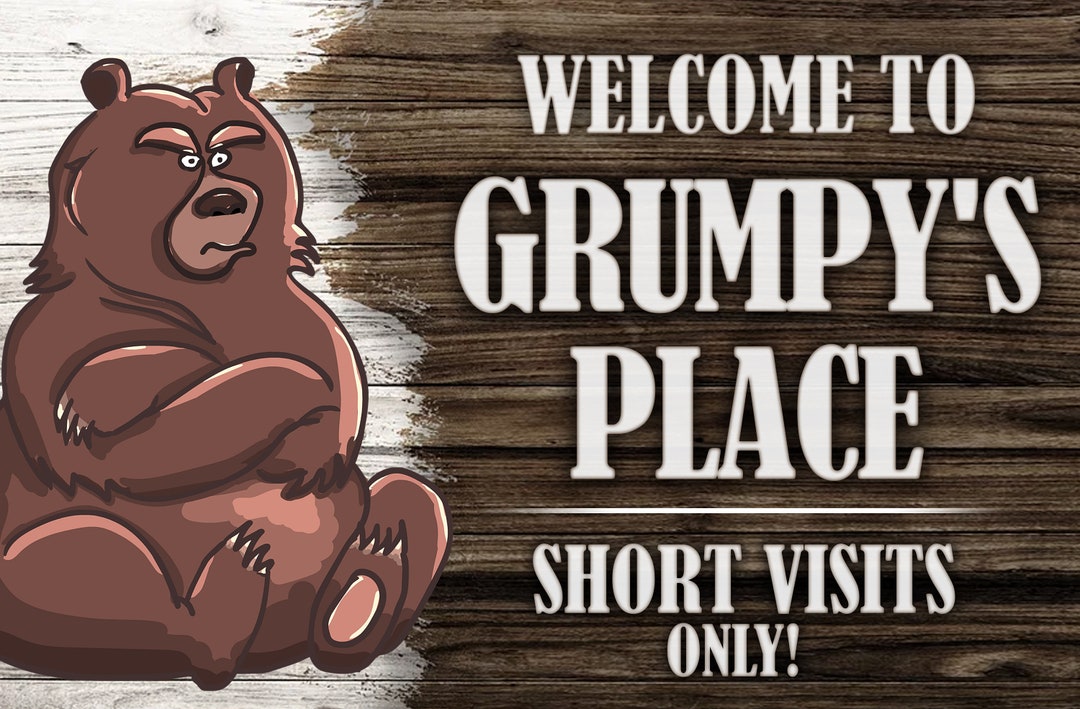 Welcome to Grumpy's Place Metal Wall Sign; Grumpy's Wall Plaque; 8 Inch ...