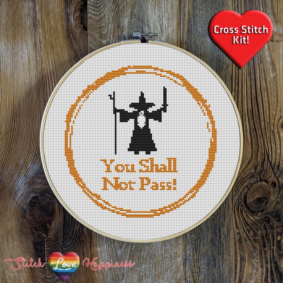 You Shall Not Pass Premium Cross Stitch Kit - EVERYTHING INCLUDED - 8 ...