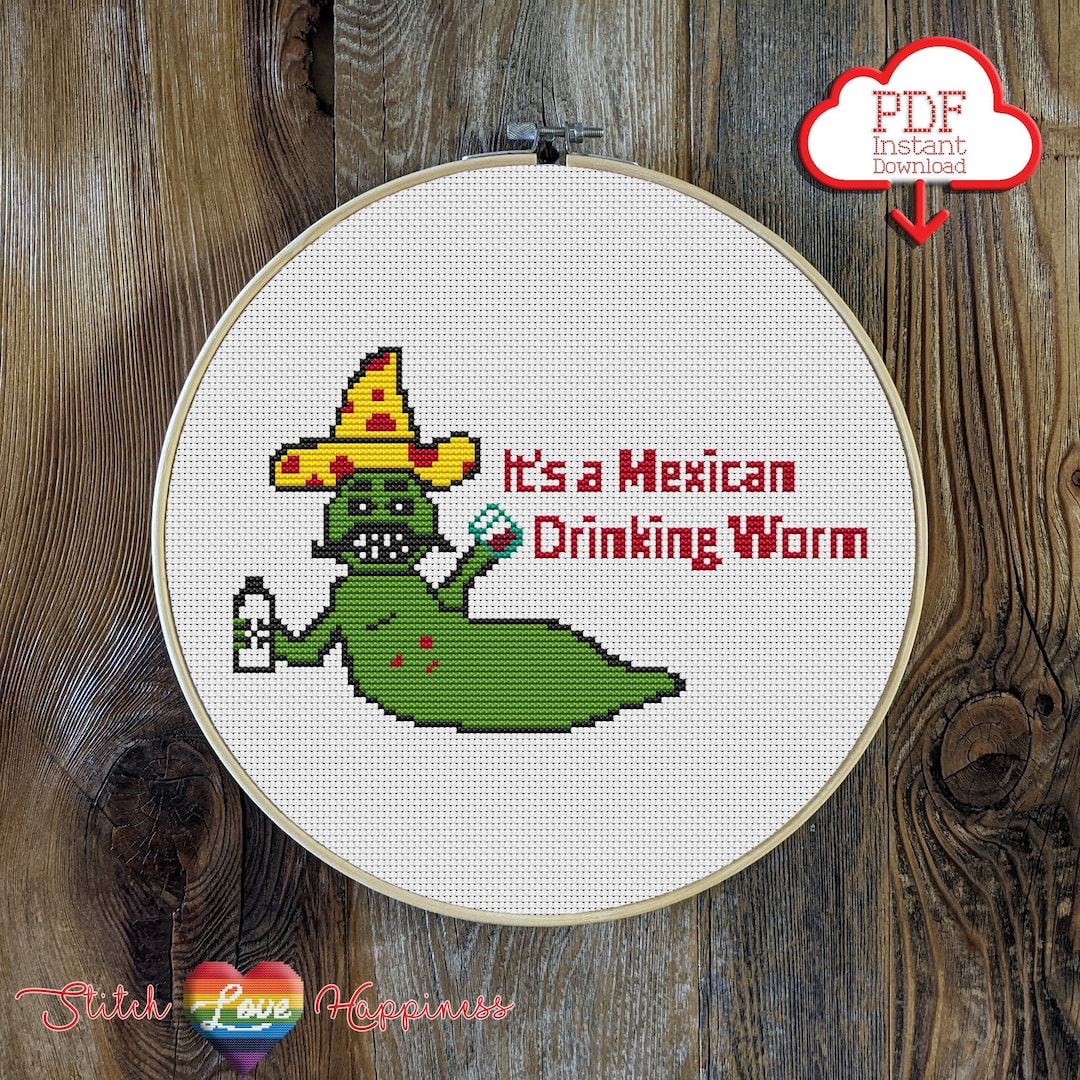 Mexican Drinking Worm Cross Stitch Pattern | Bridesmaids Movie Quotes ...