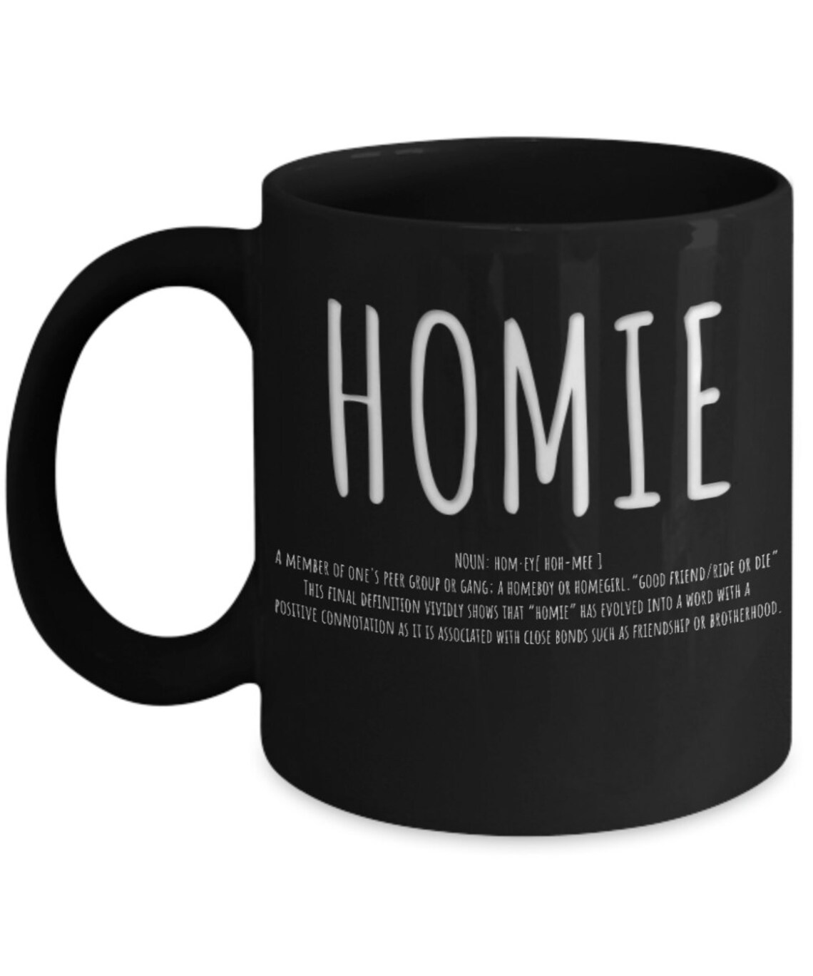 Homie Definition Mug/homies Coffee Mug/the Homies/homie Mug/homies/best ...