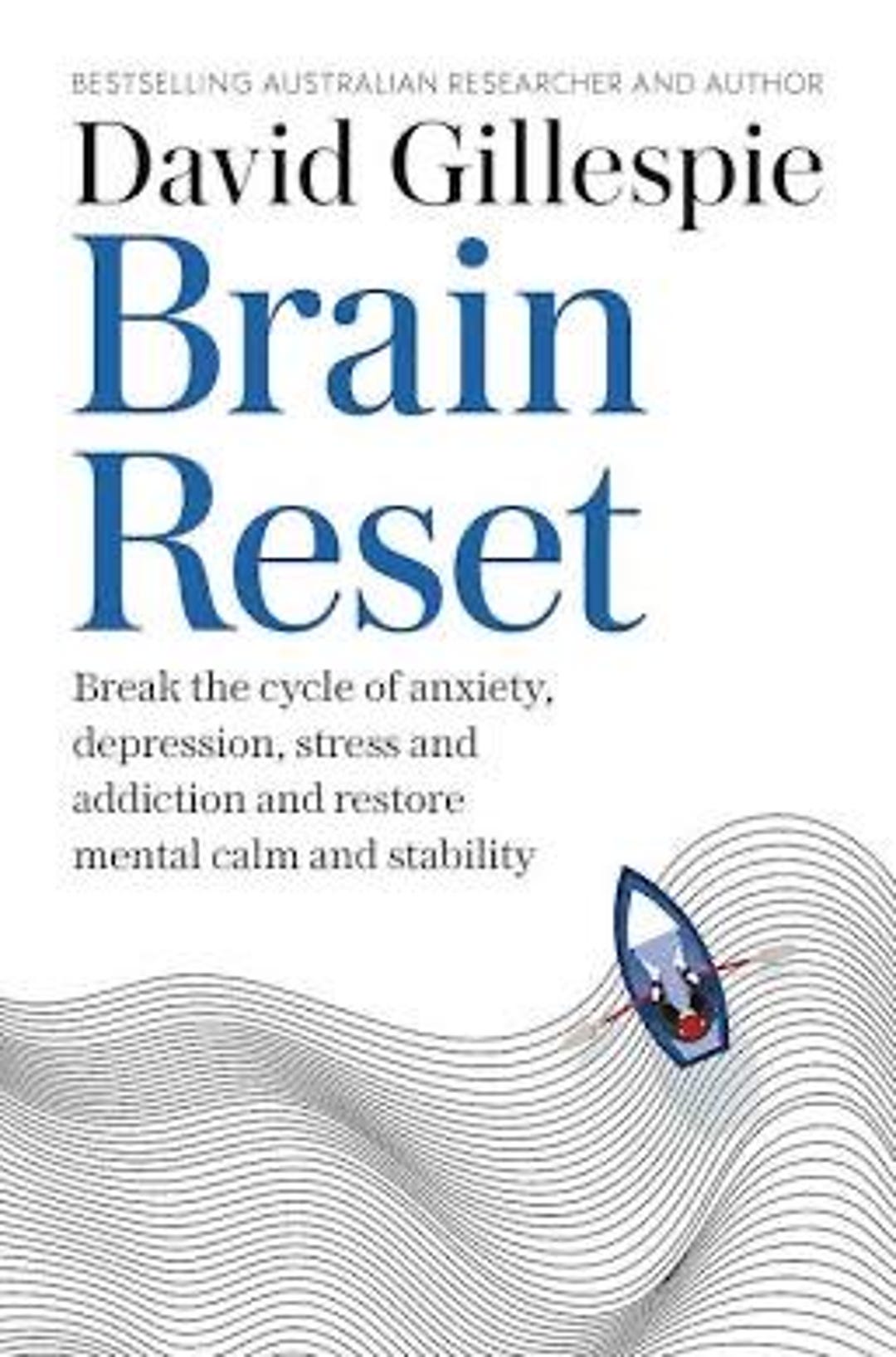 Brain Reset by David Gillespie – Mental Health Book, Cognitive Function, Self-improvement Guide ...