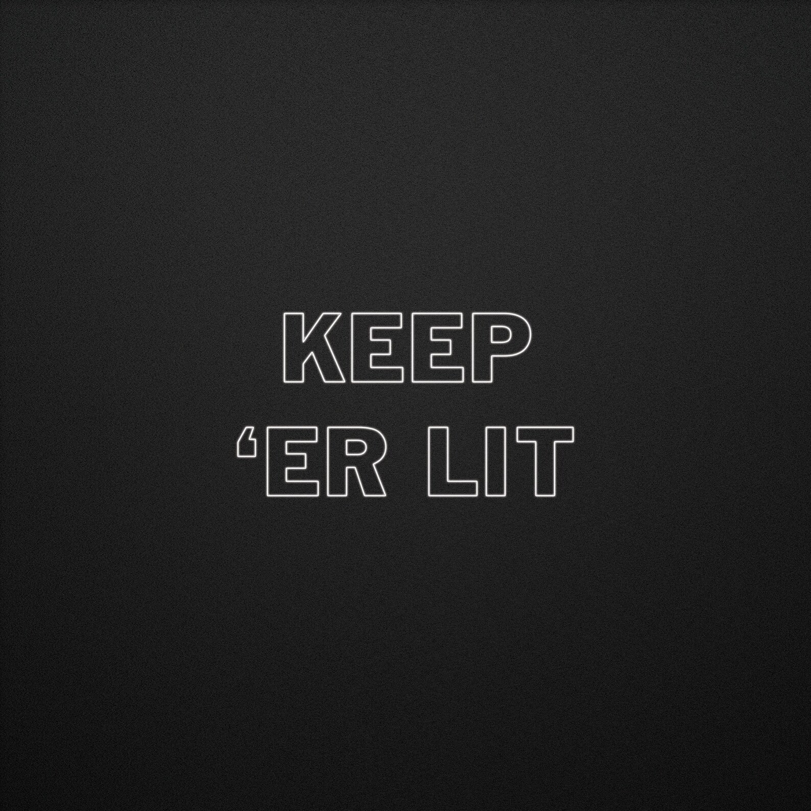 Keep 'er Lit White Outline on Black Motivational - Etsy