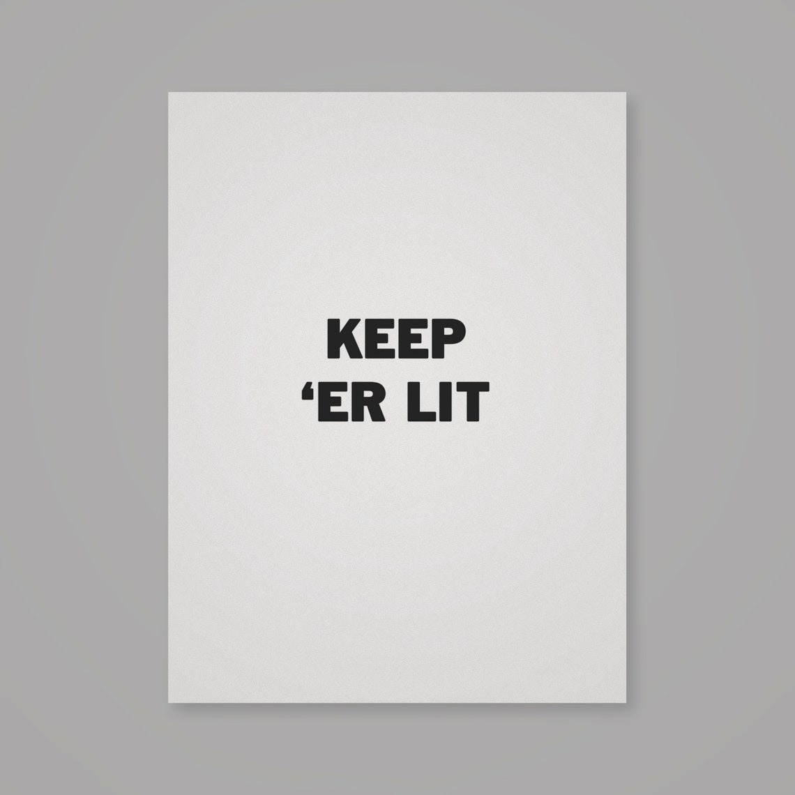 Keep 'Er Lit / Negro sobre blanco / Cartel motivacional / - Etsy España