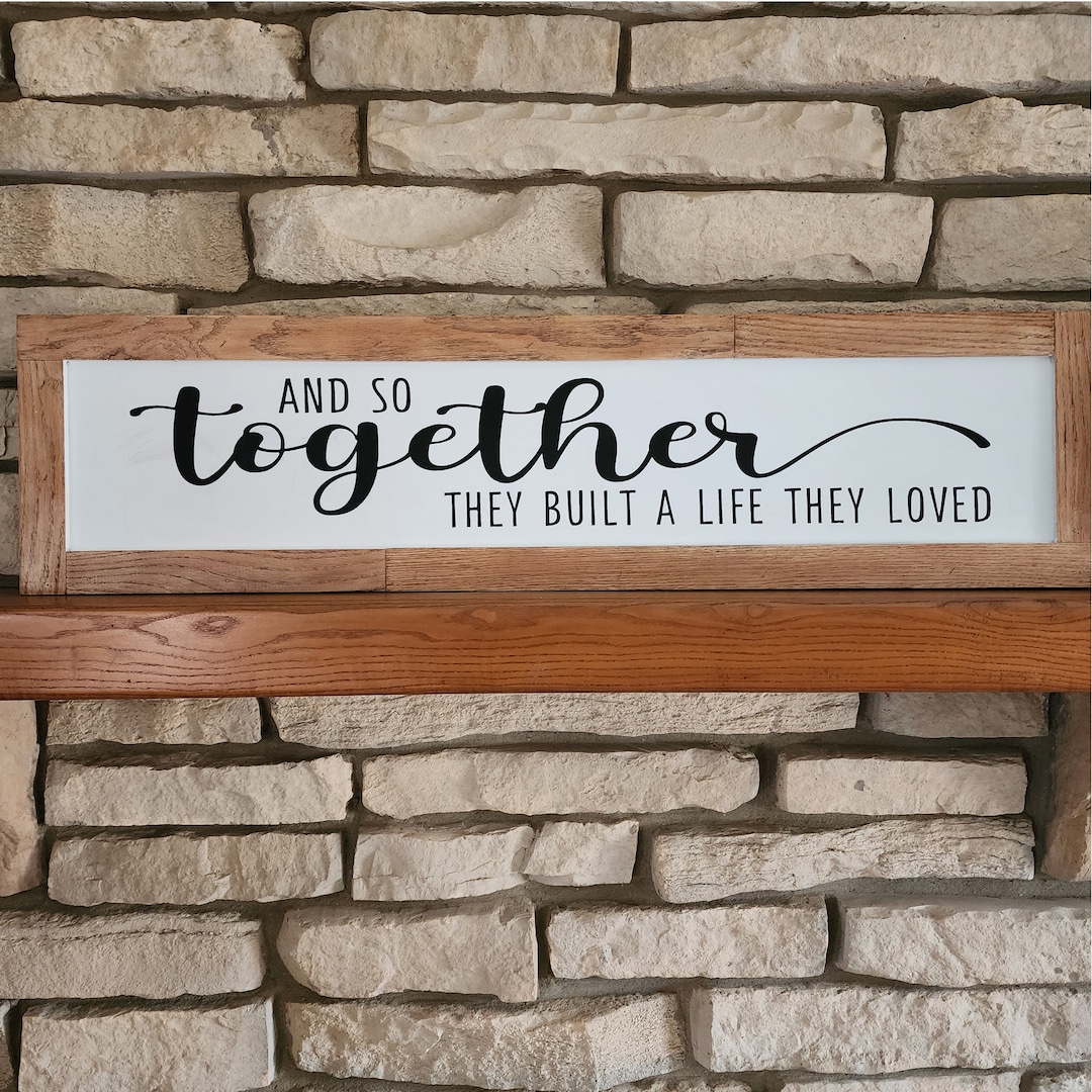 Together We Built a Life We Loved SVG, PNG for Farmhouse Stencil or Cut ...