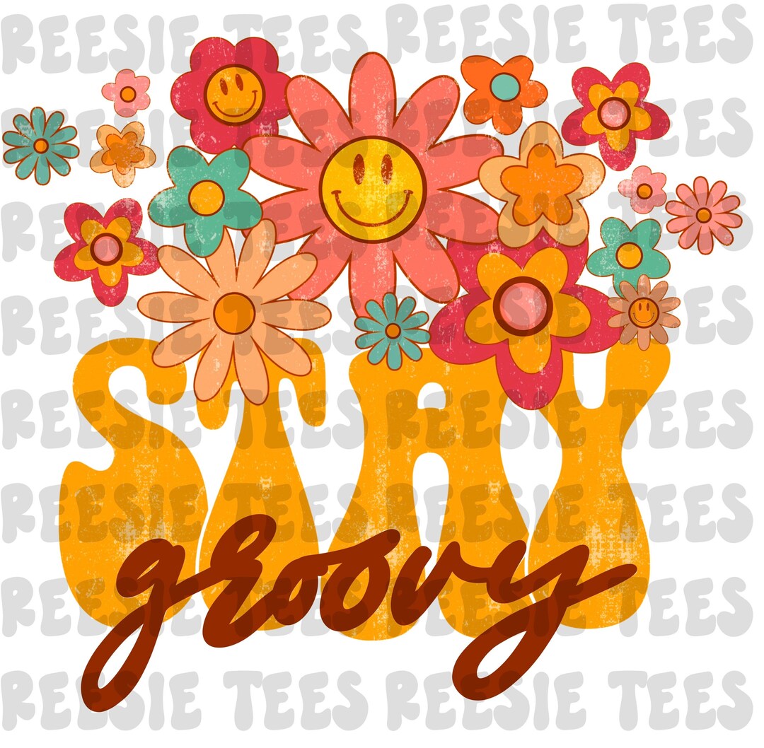 Stay Groovy Png for Sublimation Shirts, Tshirt Designs, Instant ...