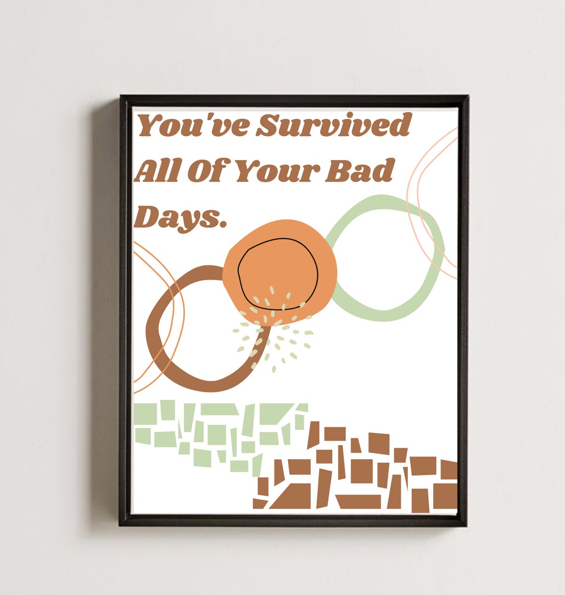You've Survived All of Your Bad Days Quote, Inspiration Printable Wall ...