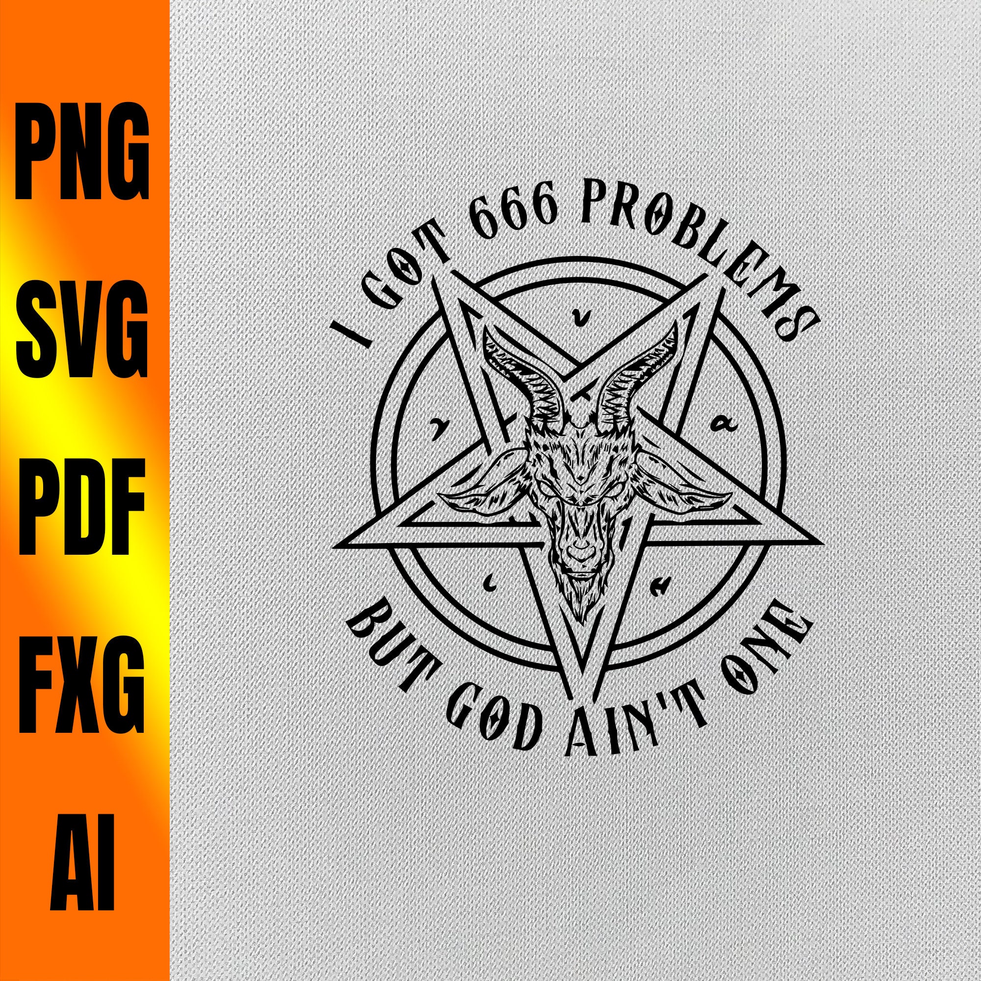 Satanic Goat svg I Got 666 Problems svg Satanic Goat svg | Etsy