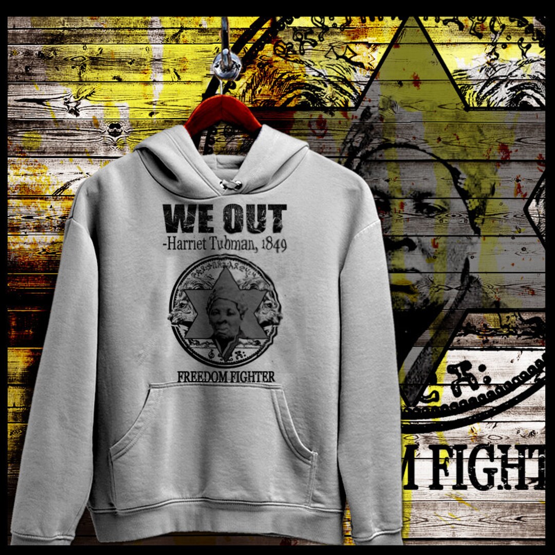 Harriet Tubman Black Freedom Fighters Power Hoodie African American ...