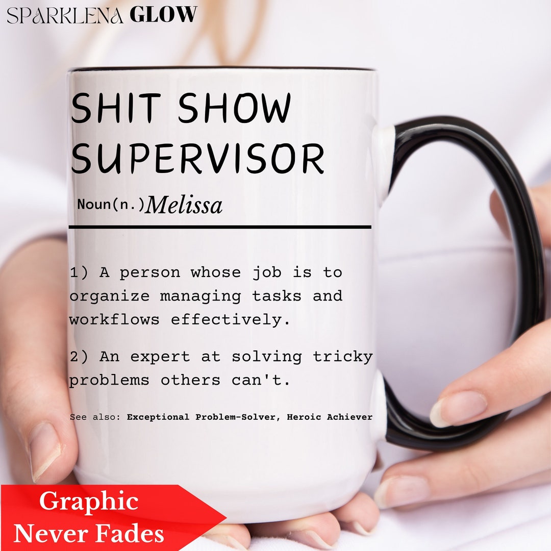 Shit Show Supervisor Mug, Coffee Mugs, Gift for Him, Gifts for Dad ...