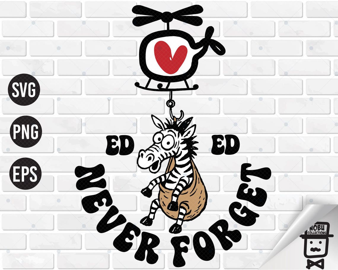 Never Forget Ed – Funny Zebra Meme SVG PNG EPS | Viral Animal Design ...