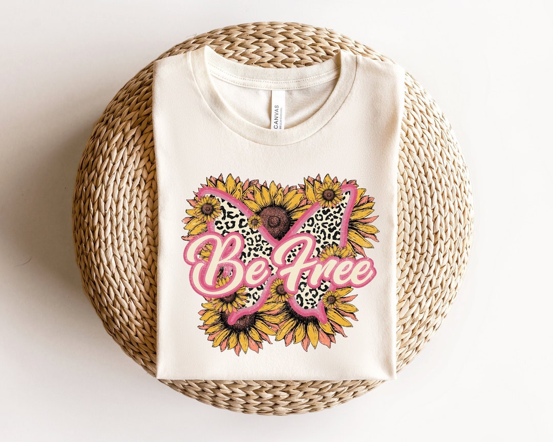 Be Free Shirt, Positive Sweatshirt, Inspirational Shirt for Women, You ...