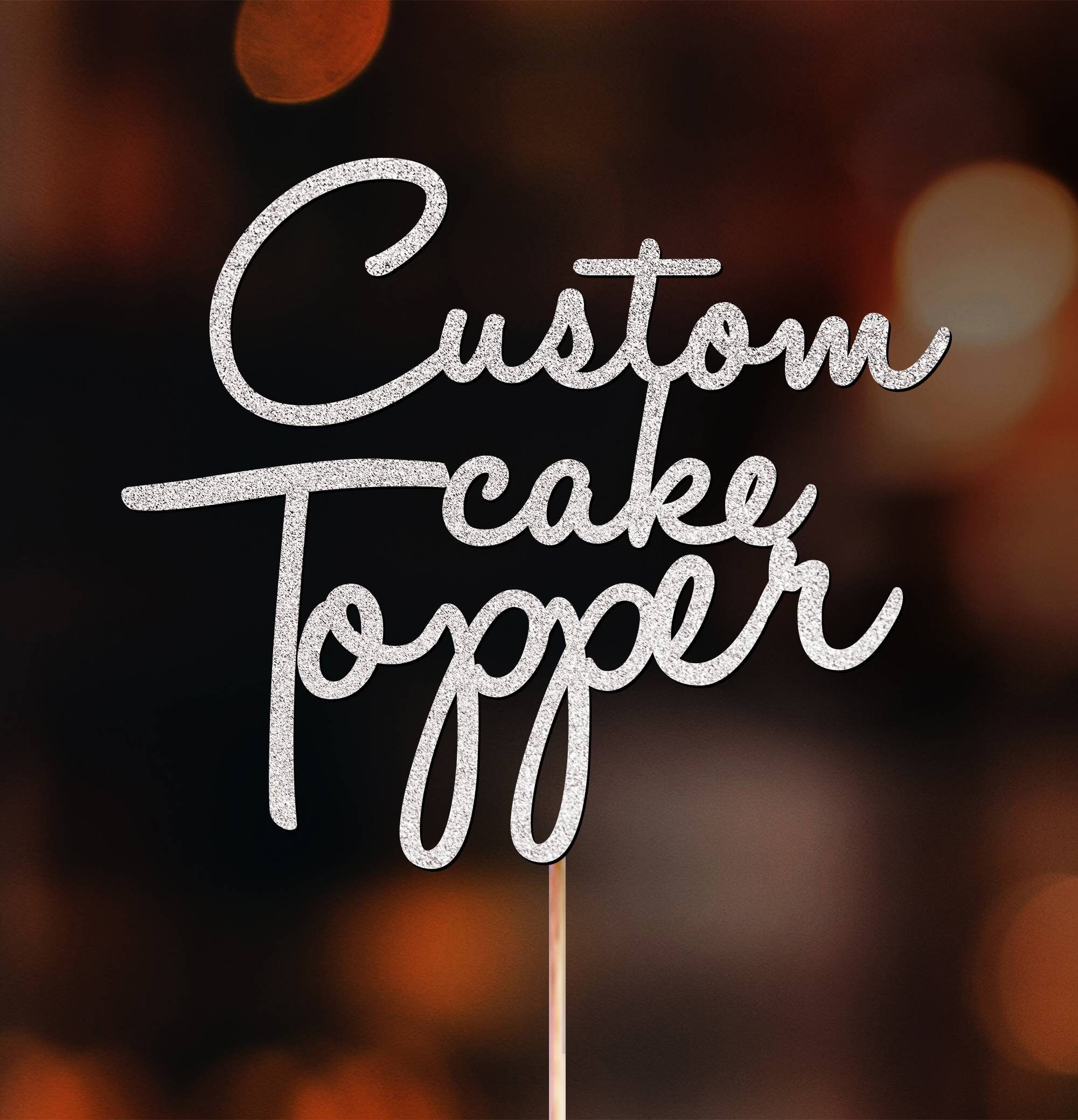 Personalised Custom Cake Topper Party Decorations ANY WORDS - Etsy