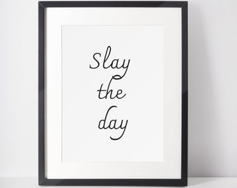 Slay the Day Print - Etsy