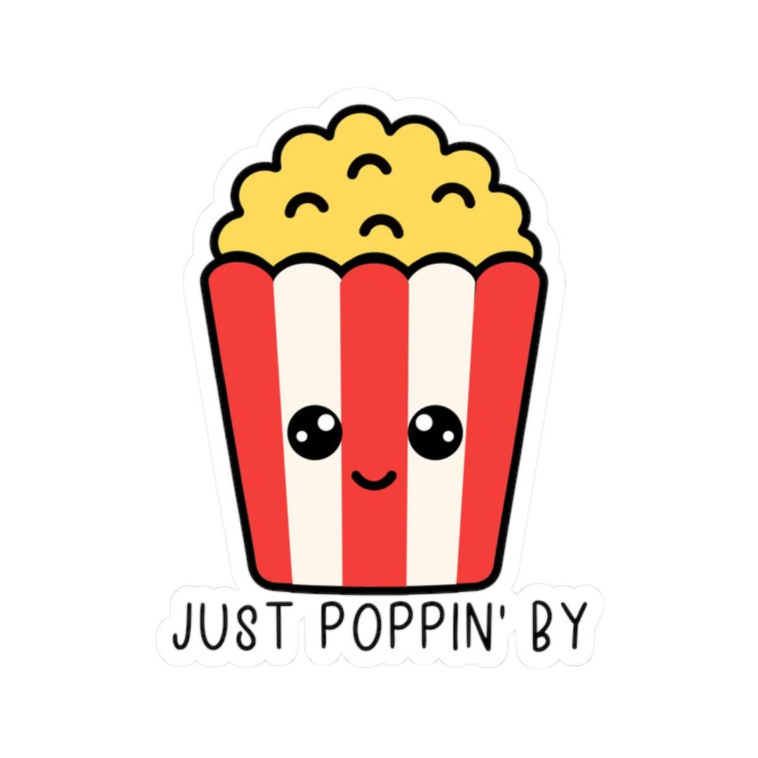Just Poppin' by Popcorn Sticker - Etsy