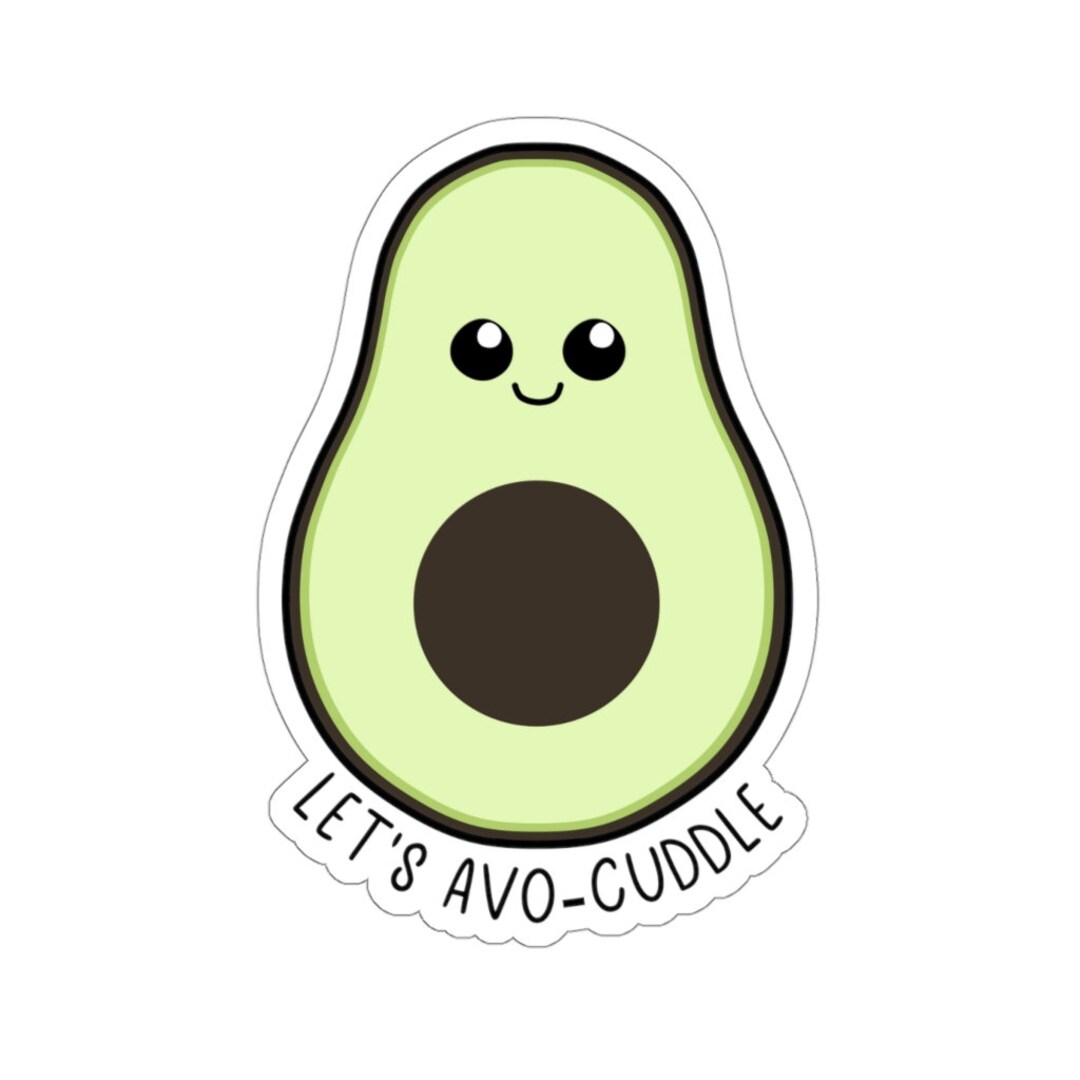 Lets Avo-cuddle Avocado Sticker - Etsy
