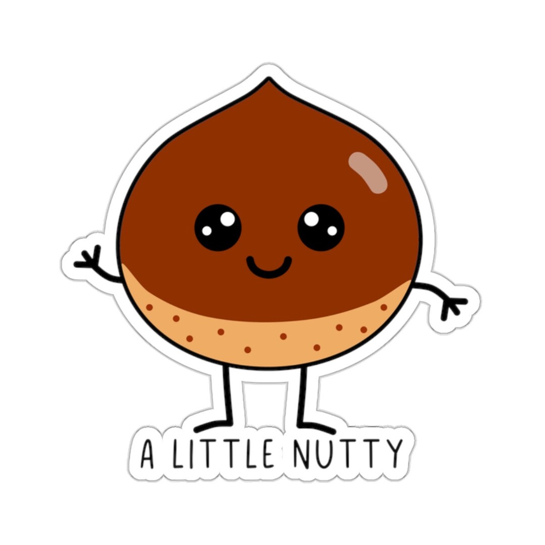A Little Nutty Chestnut Sticker - Etsy