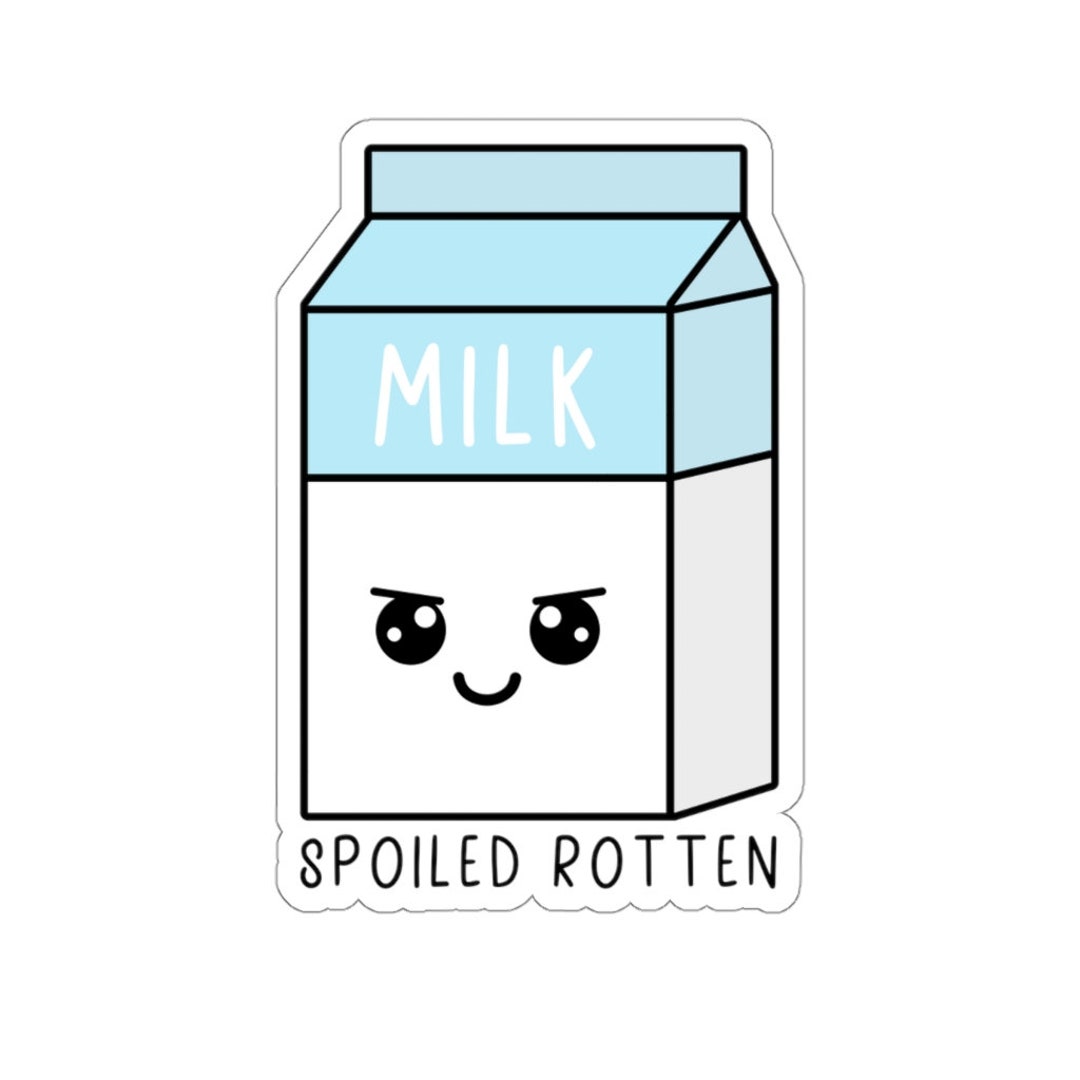 Spoiled Rotten Milk Sticker - Etsy