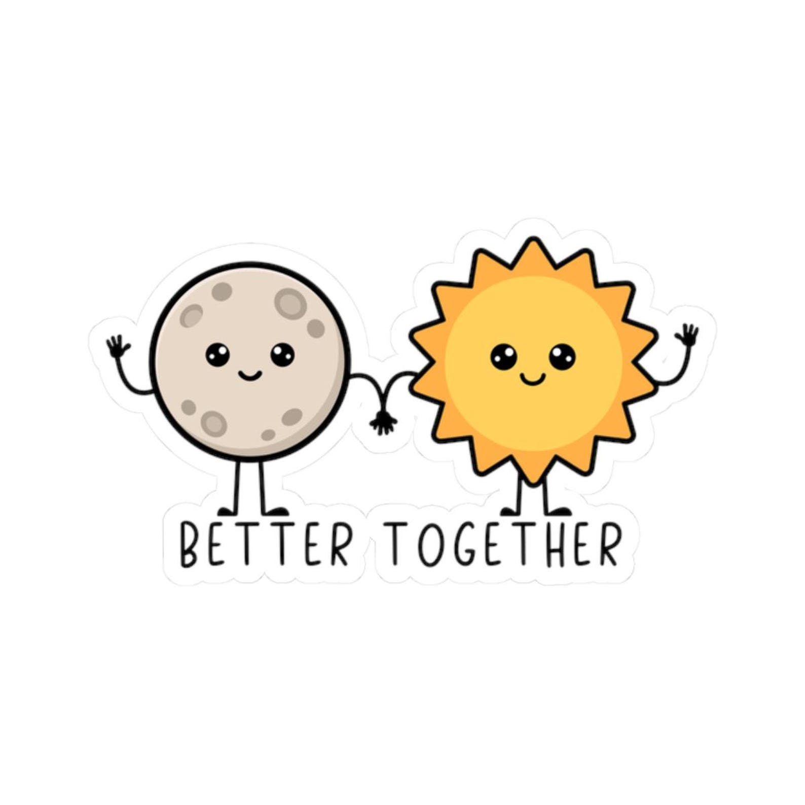 Sun & Moon Better Together Sticker - Etsy