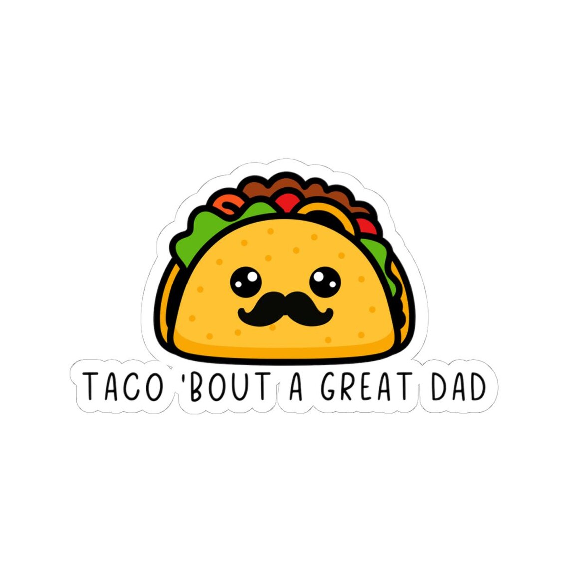 Taco Bout a Great Dad Sticker - Etsy