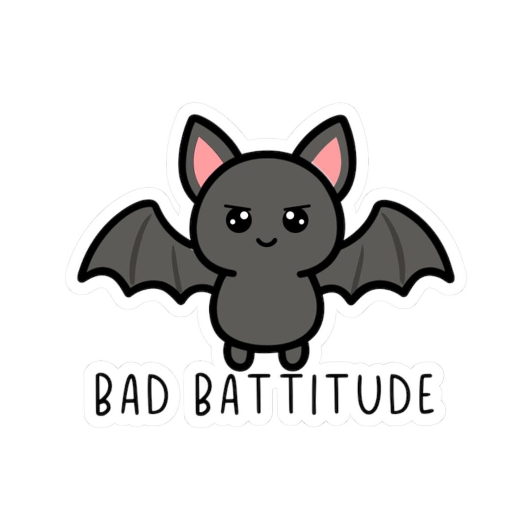 Bad Battitude Bat Sticker - Etsy