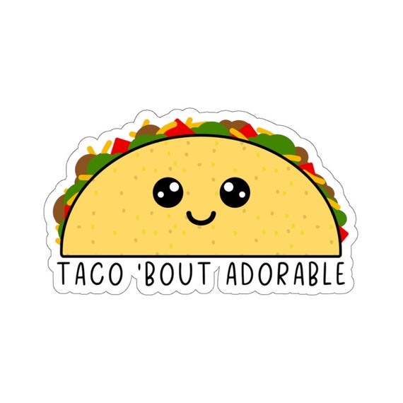 Taco Bout Adorable Sticker | Etsy