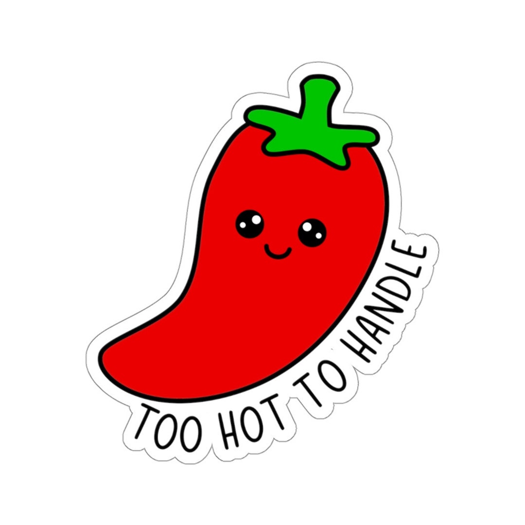 Too Hot to Handle Chili Sticker - Etsy